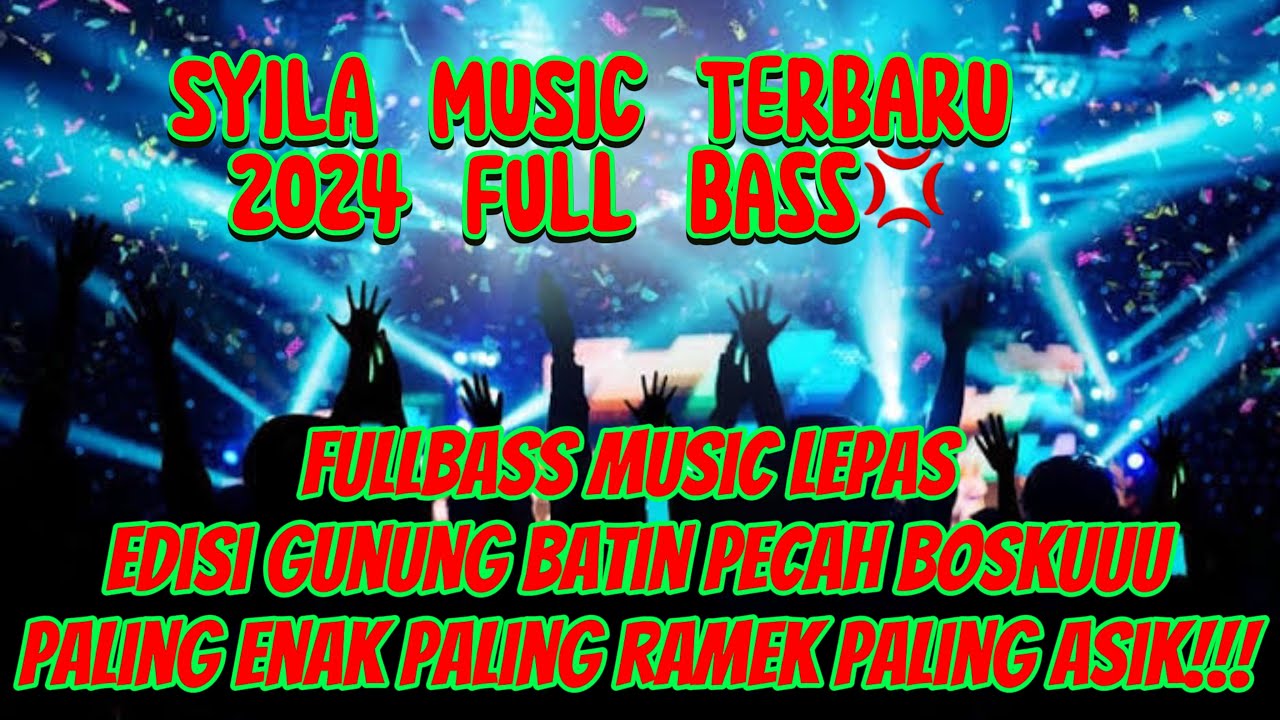 SYILA MUSIC TERBARU 2024‼️GUNUNG BATIN DJ SLOW FULL BASS💢# ...