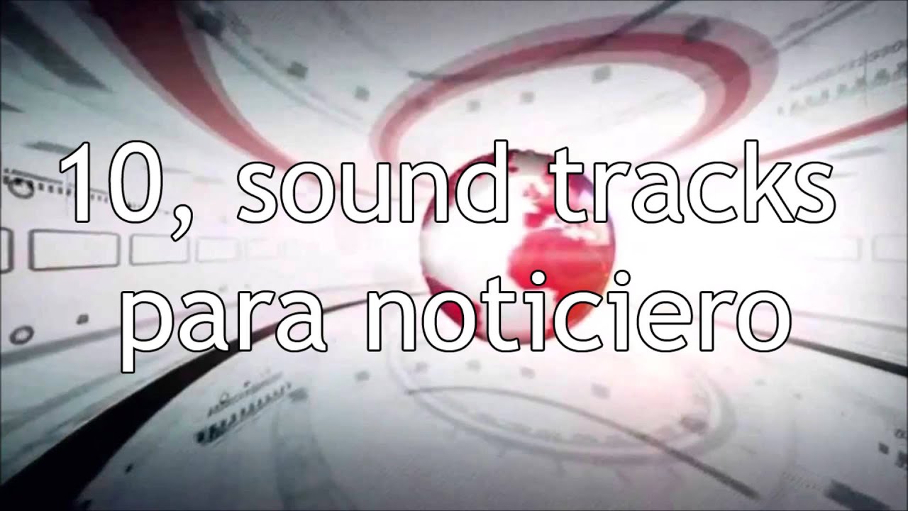 10 soundtracks para noticieros (musica para noticieros) - YouTube