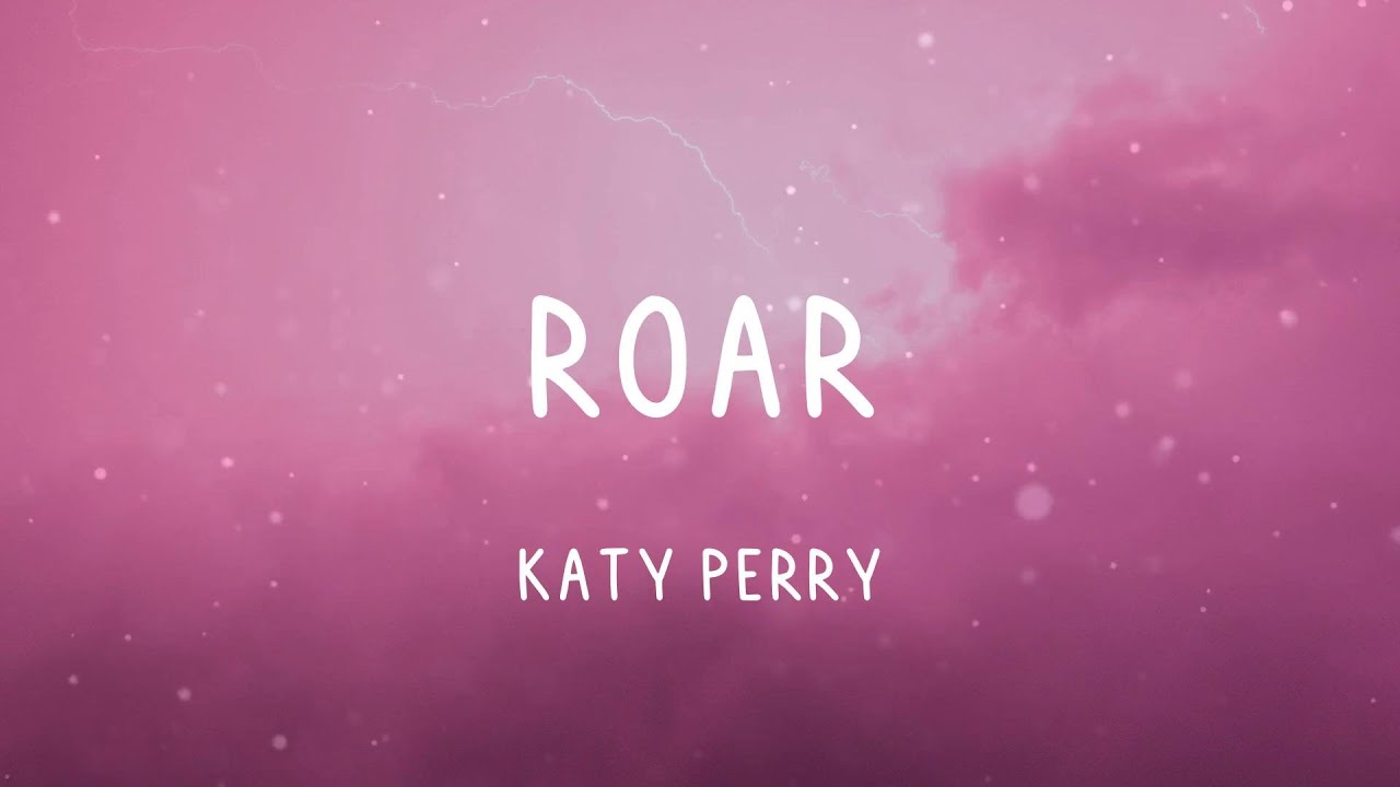 🌞 Katy Perry - Roar (Lyric video) - YouTube