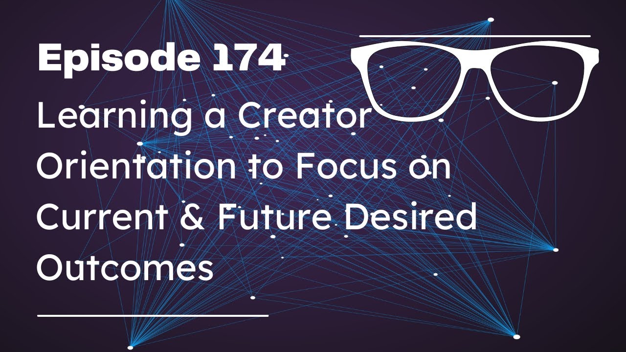 Leveraging a Creator Orientation to Focus on Current and Future Desired ...
