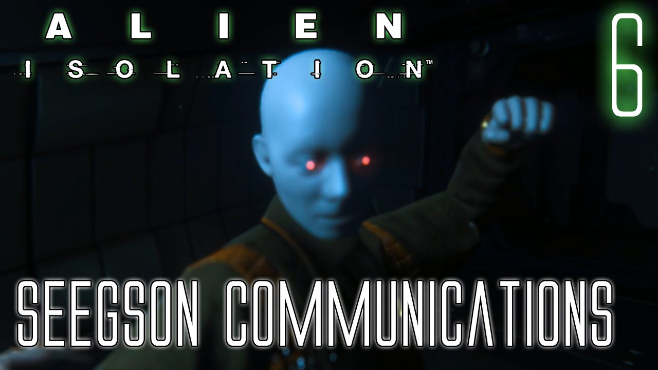 Alien Isolation HARD #6 Mission 4-2: Seegson Communications | Gameplay ...