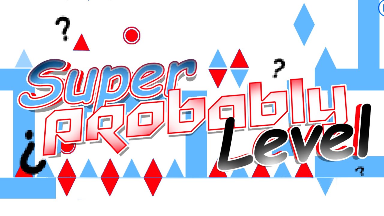 [ 8K ] "Super Probably Level" by Alkali (Extreme Demon) | Geometry Dash ...