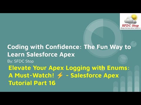 Elevate Your Apex Logging with Enums: A Must-Watch! ⚡ - Salesforce Apex Tutorial Part 16 - YouTube