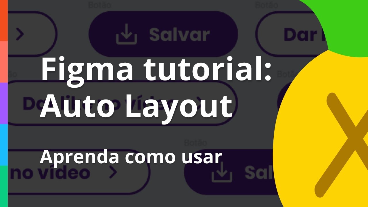 Figma tutorial: Auto Layout no Figma | Dicas UX 🍍 - YouTube