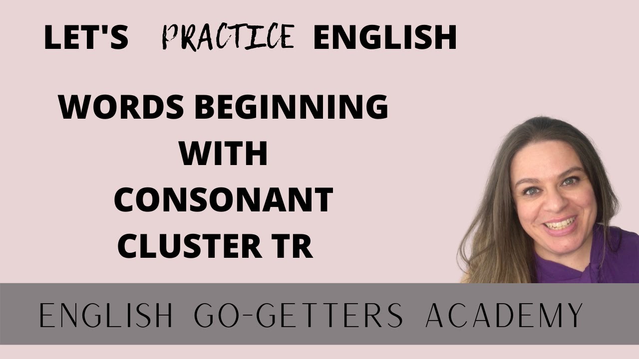 English pronunciation: words beginning with TR consonant cluster - YouTube