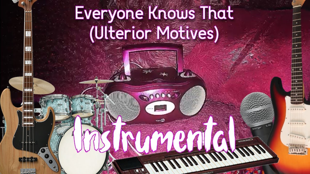 Everyone Knows that (Ulterior Motives) Instrumental - YouTube