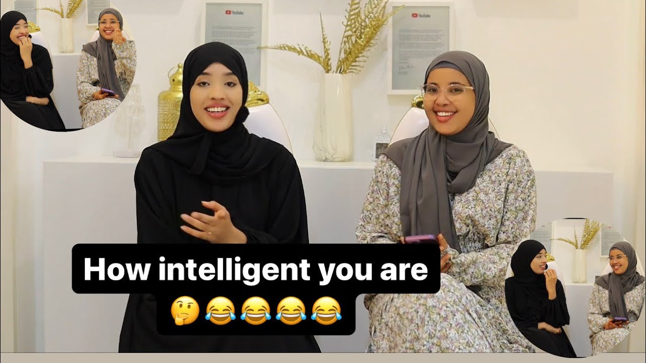 How intelligent you are with Amira qurx (qosolkii aduunka😂😂) - YouTube