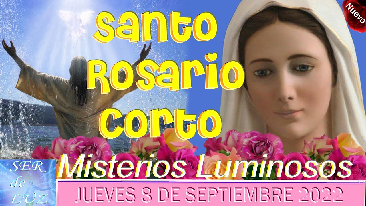 Santo Rosario Corto De Hoy Jueves 8 De Septiembre De 2022💝 Misterios