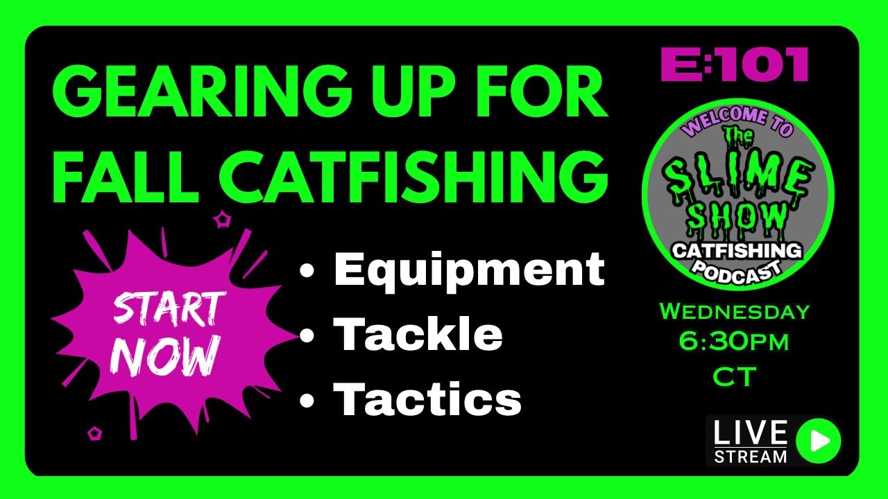 The Slime Show Catfishing Pidcast E:101 Fall Preparation - YouTube