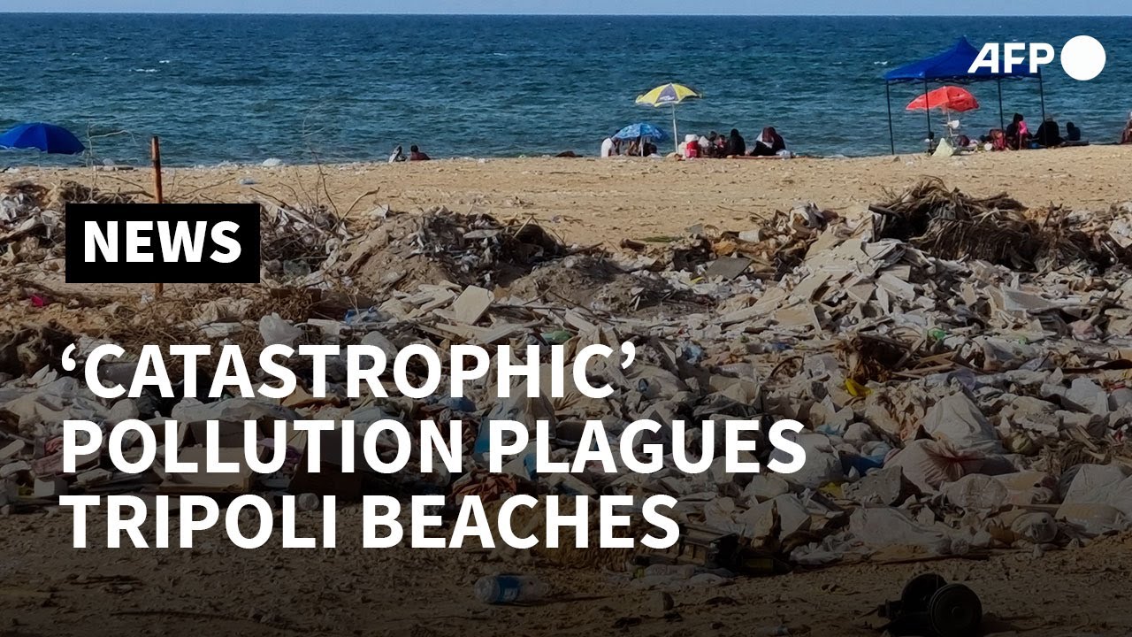 'Catastrophic' pollution plagues beaches in Libya's capital | AFP - YouTube