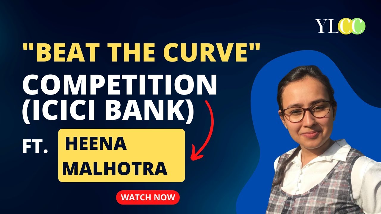 'Beat the Curve' Competition (ICICI Bank) | Heena Malhotra | Mentee ...