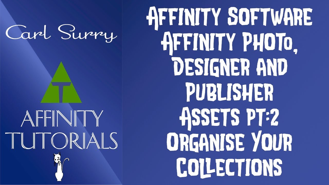 Affinity Software - Assets pt 2 - Organise Your Assets - YouTube