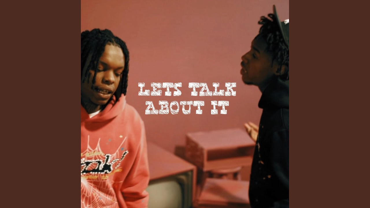 Lets Talk About It - YouTube
