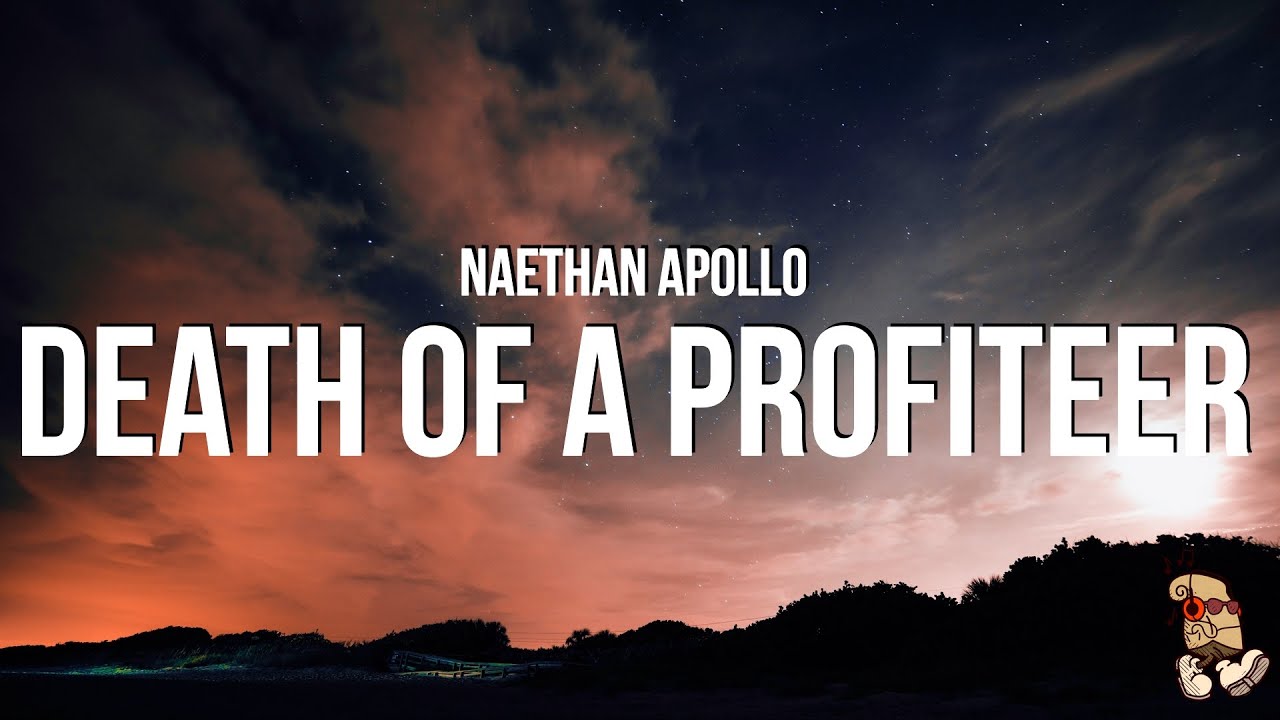 Nathan Apollo - Death Of A Profiteer (Lyrics) - YouTube