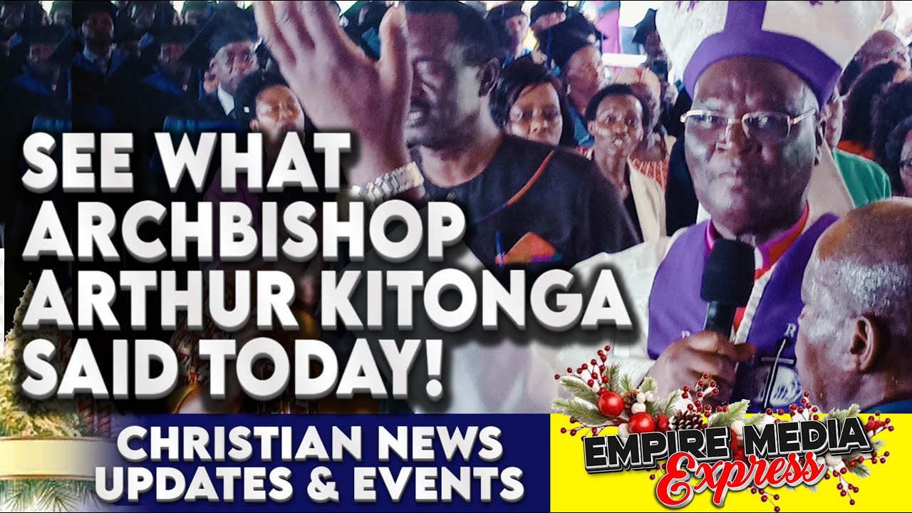 See what Archbishop Kitonga Did Today! Christian News Updates! Ark End ...