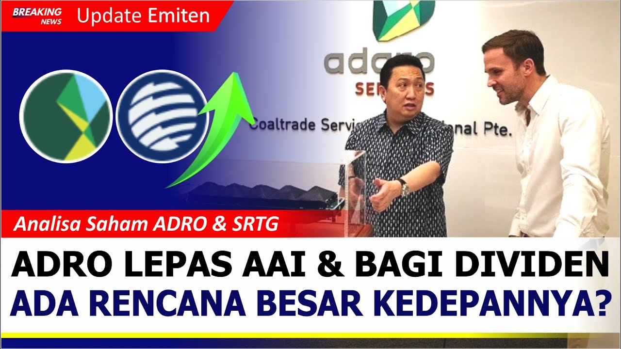 Pengendali ADRO Siapkan Dana Besar! Akan Ada Kejutan Lagi? Analisa ADRO ...