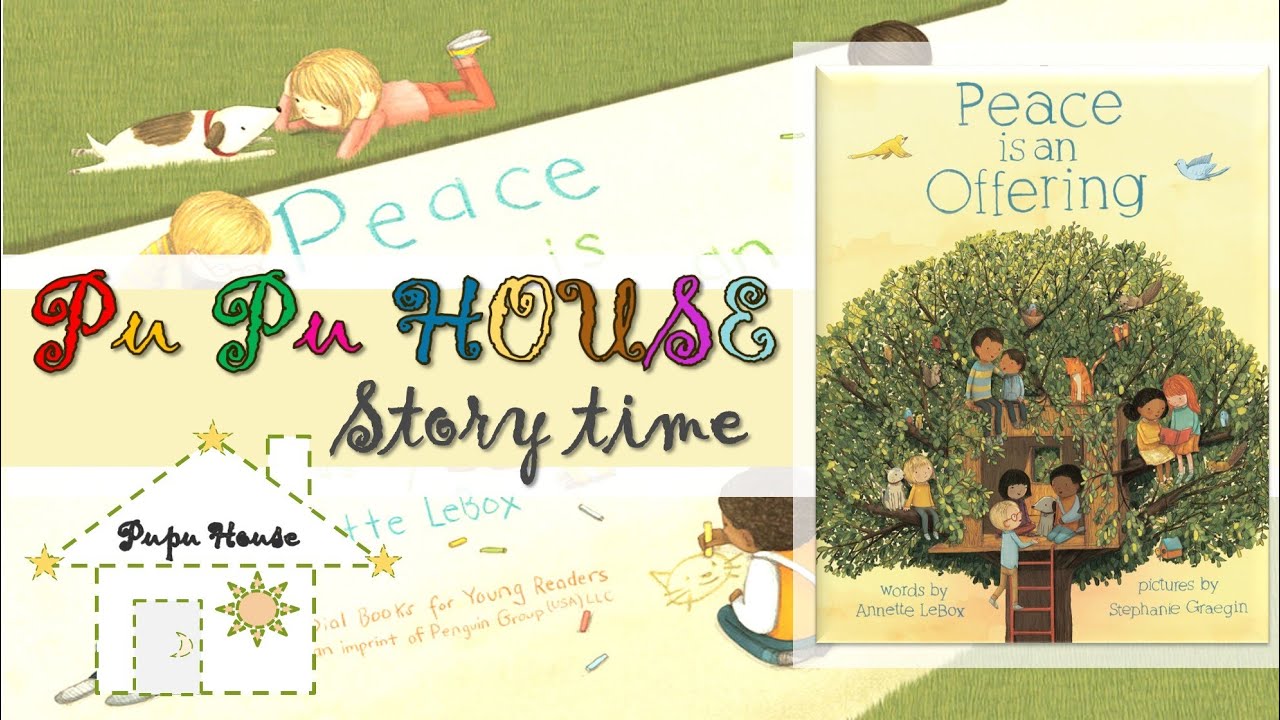 Peace Is An Offering最棒的禮物-中英繪本故事分享-PUPU HOUSE Story Time！(關於:和平) - YouTube