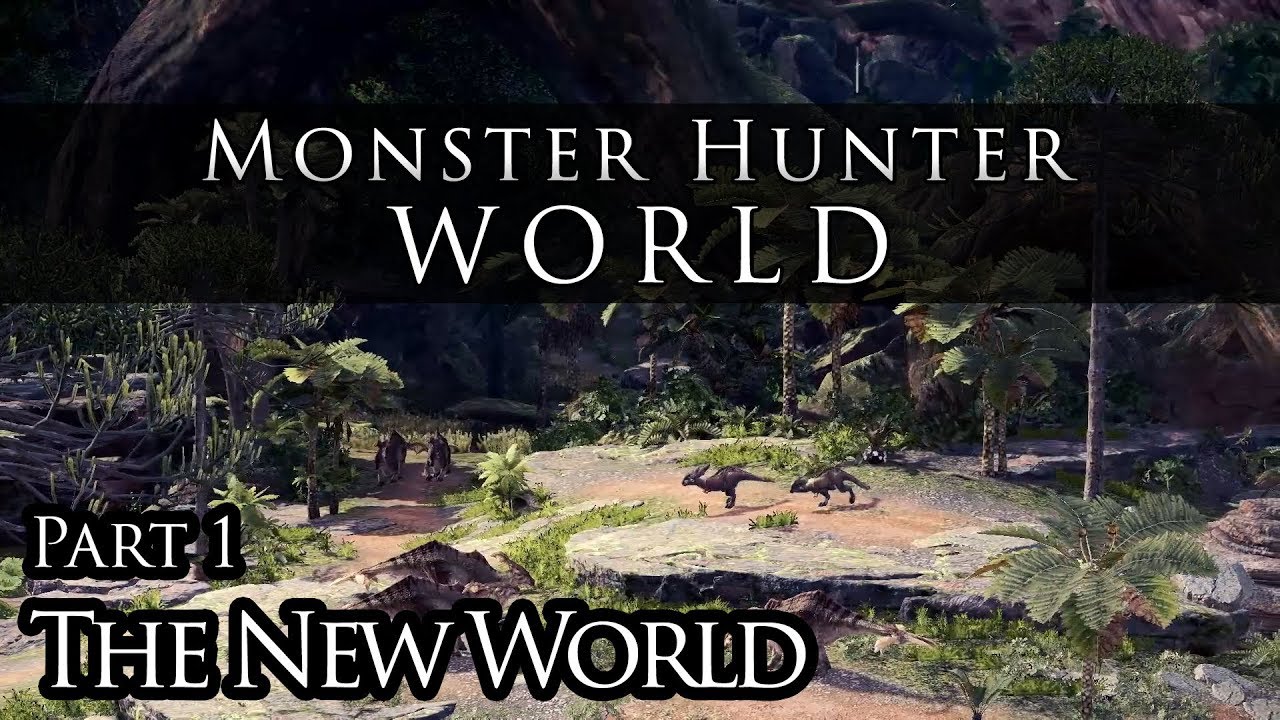 Let's Play Monster Hunter World - Part 1 - The New World - YouTube