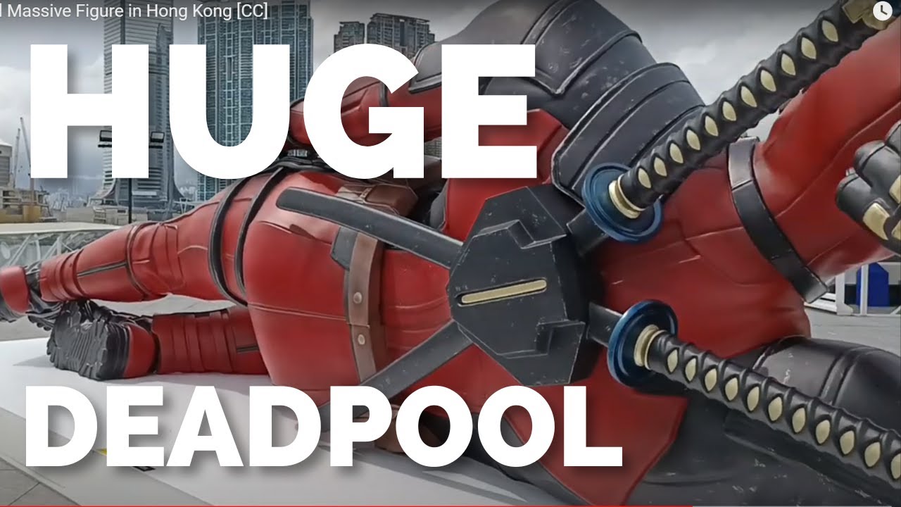 HUGE Deadpool Statue in Hong Kong [Subtitle CC] - YouTube