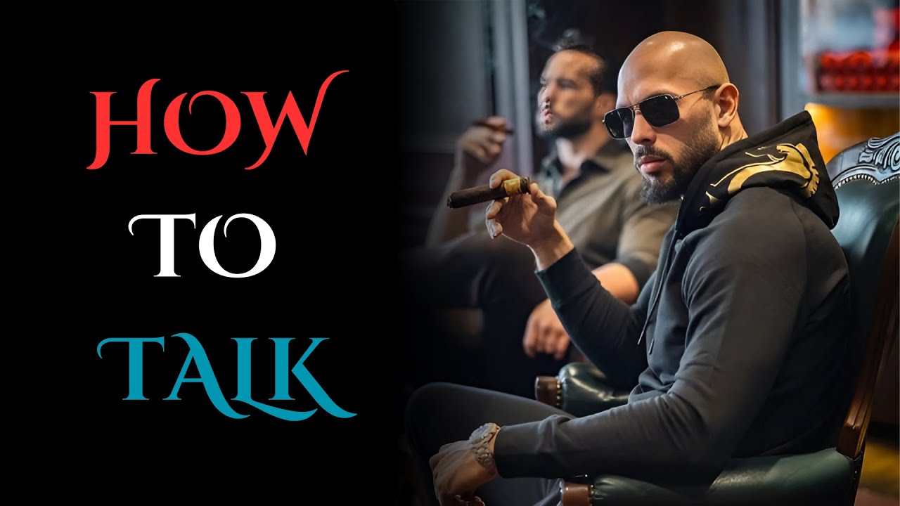 HOW TO TALK - Andrew Tate Guide to Effective Communication | Andrew ...