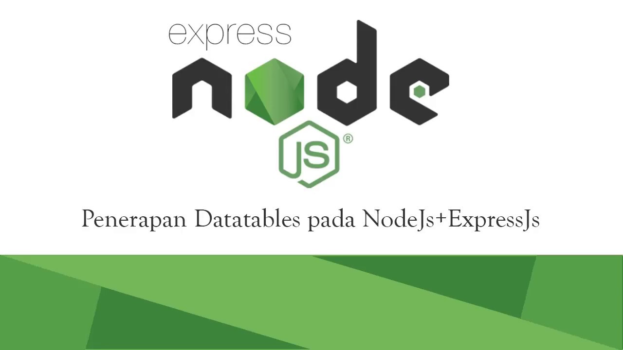 Node Js Tutorial 4 Penerapan Datatables Pada Nodejs Expressjs Youtube