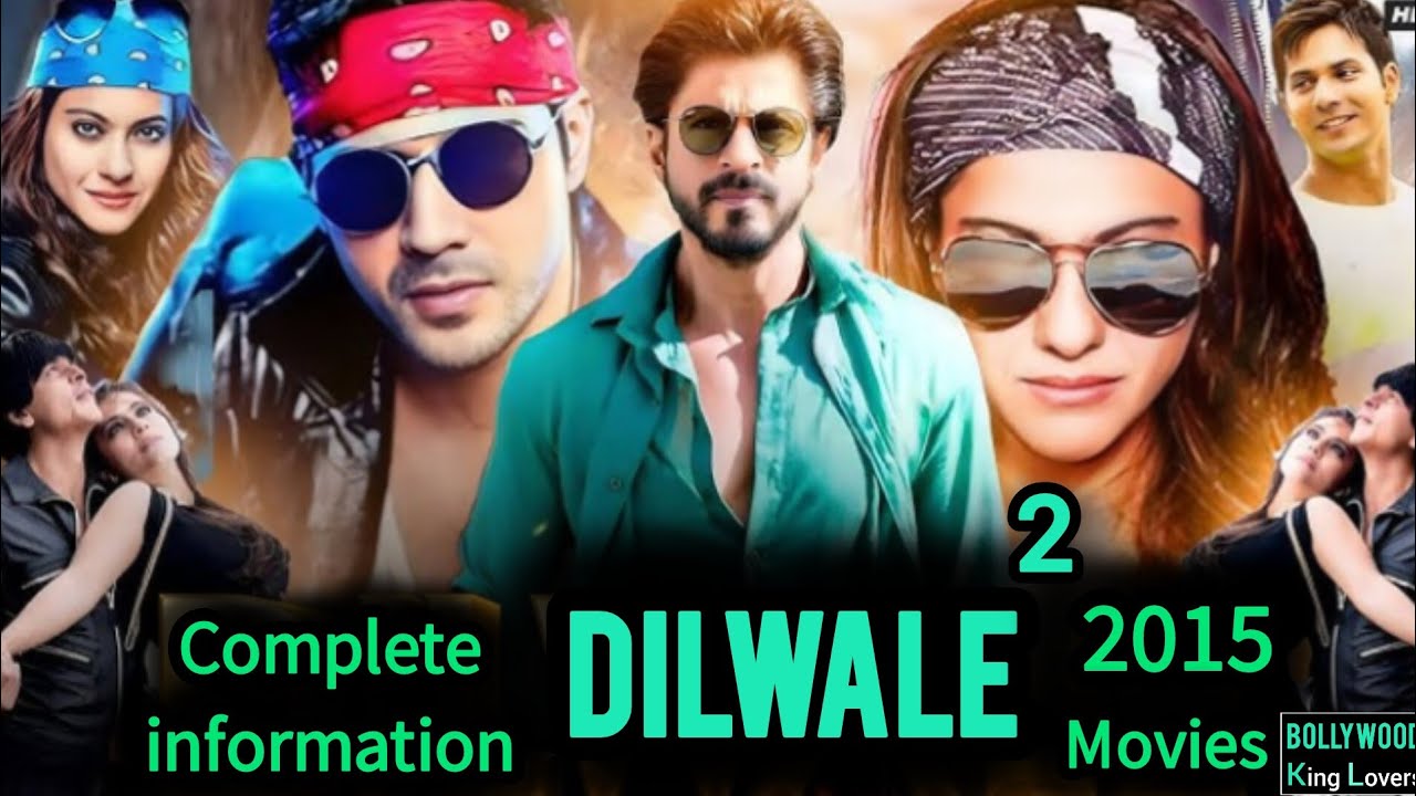 Dilwale 2 Movie 2015 | Shah Rukh Khan | Kajol | Bollywood | Indian film ...