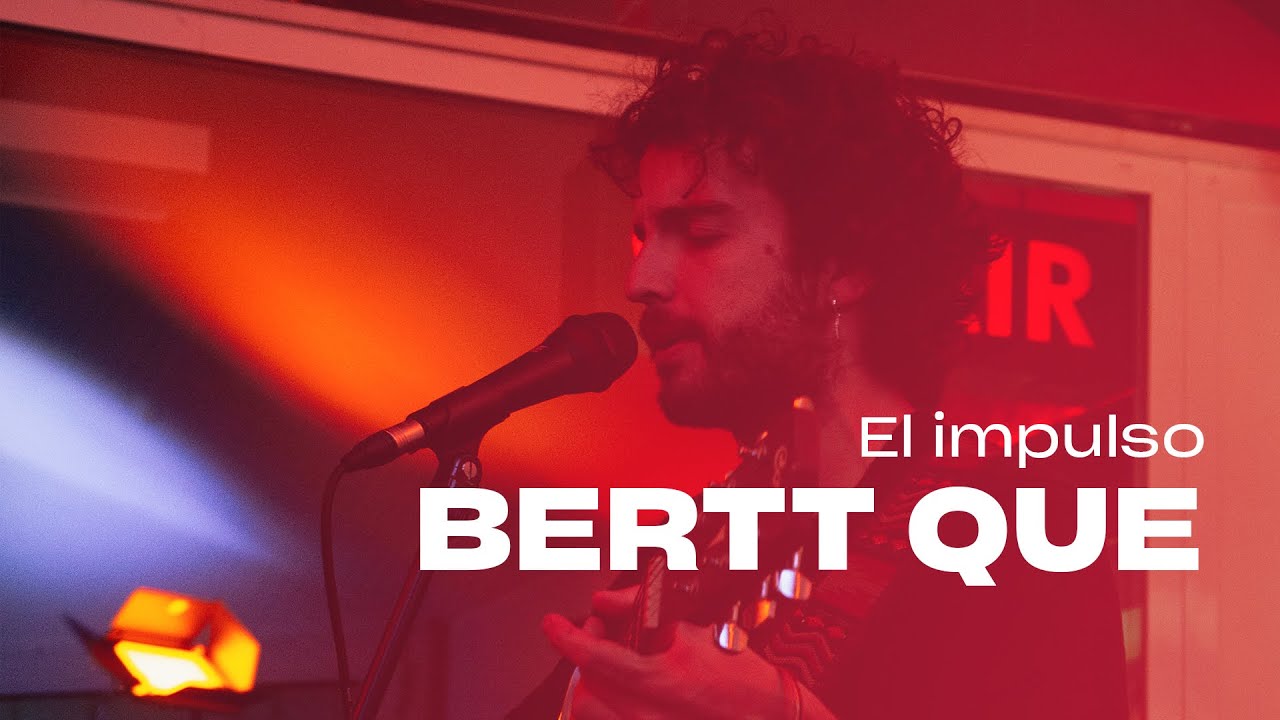 BERTT QUE - El Impulso (Live @ Soundcheck) - YouTube