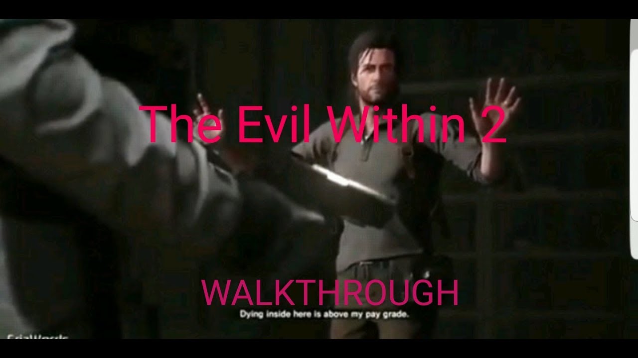 The Evil Within 2 All Gameplay Walkthroughs(Chapter 2) #theevilwithin2 ...