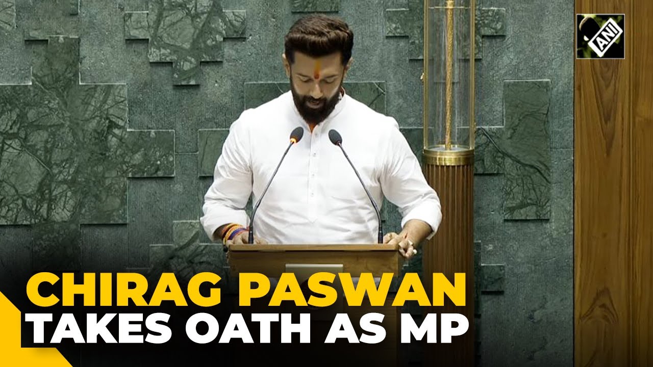 LJP (RV) chief Chirag Paswan takes oath as the Member of Parliament in ...