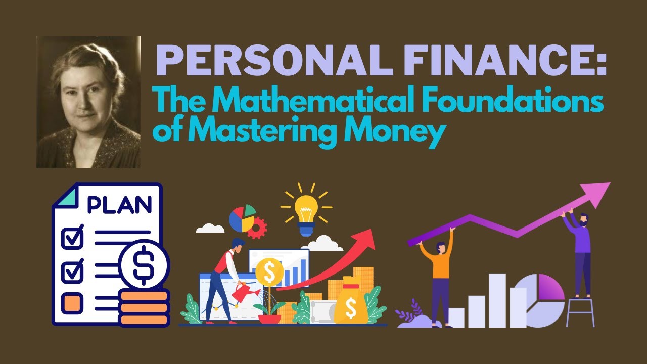 Personal Finance: The Mathematical Foundations of Mastering Money - YouTube