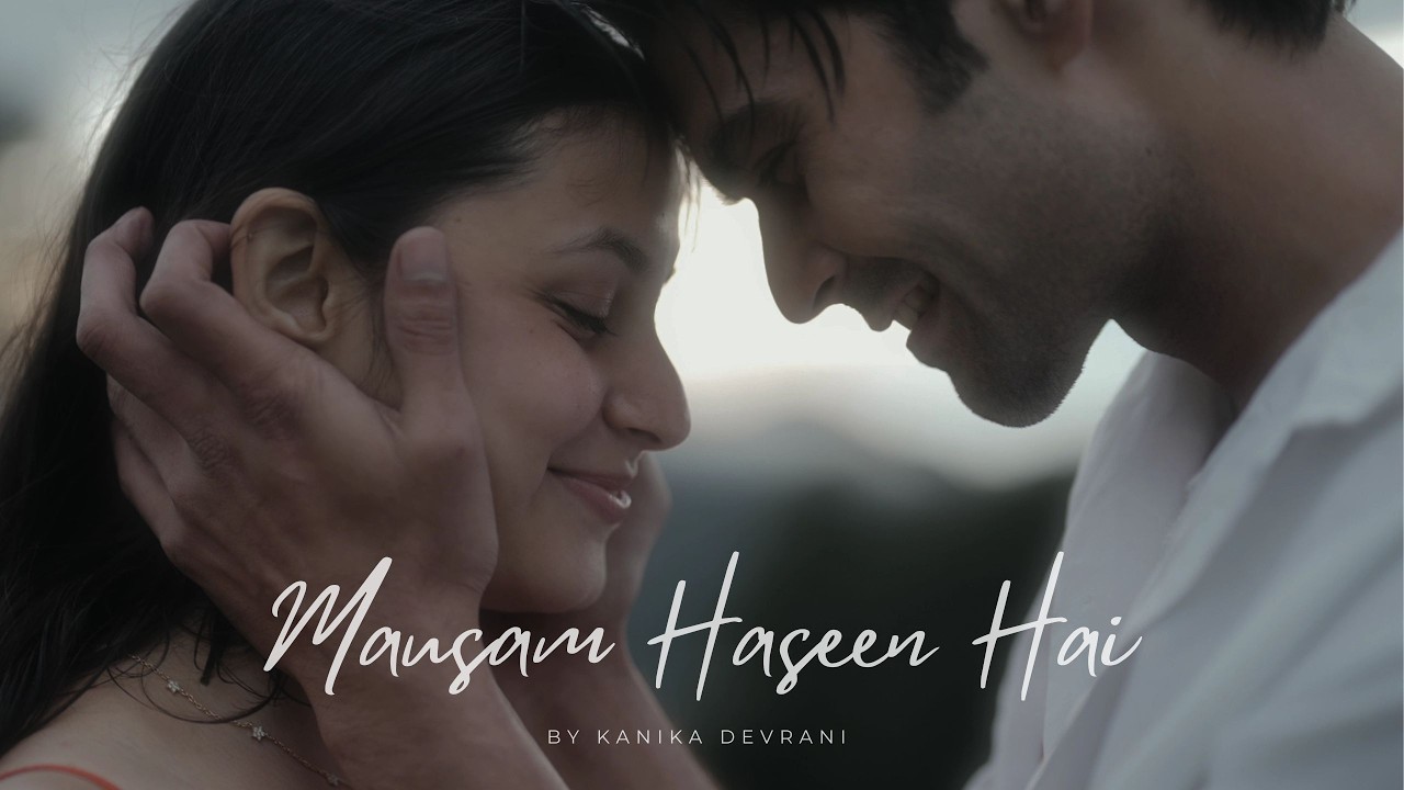 Kanika Devrani - MAUSAM HASEEN HAI (Official Music Video) - YouTube