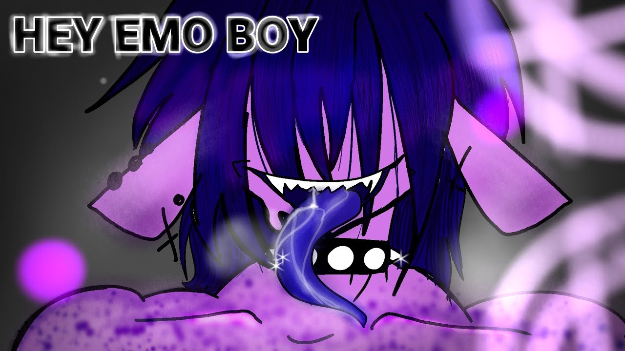 HEY EMO BOY!! [meme] ANIMATION||FT: EMIL - YouTube