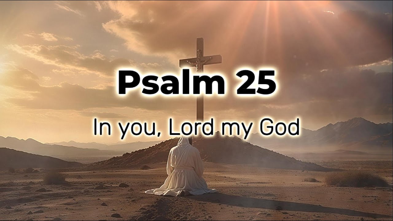 "In you, Lord my God" | Psalm 25 - YouTube