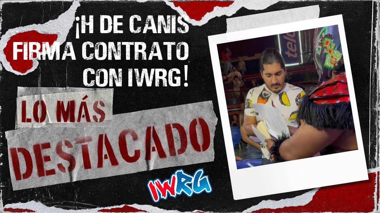 H CANIS LUPUS FIRMA CONTRATO CON IWRG - YouTube