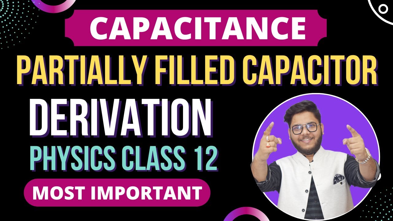 15. CAPACITANCE OF PARALLEL PLATE CAPACITOR PARTIALLY FILLED WITH ...