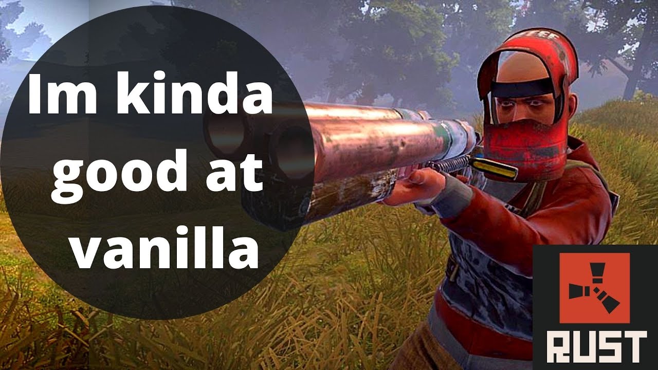 Rust - the vanilla experience - YouTube