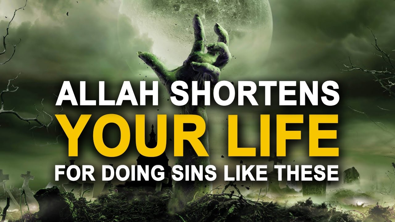 Allah Makes Your Life Shorter For These Sins - YouTube