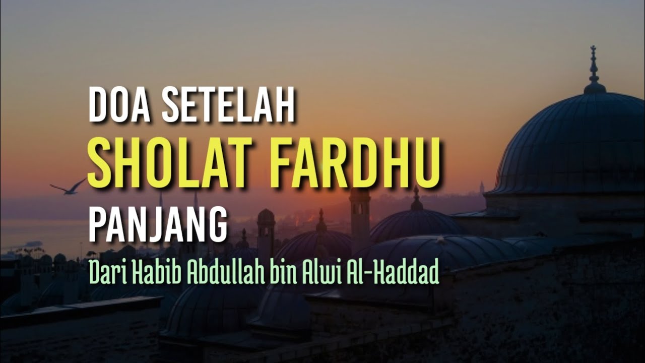 Doa Setelah Sholat Fardhu Lengkap Arab Latin dan artinya, dari Habib ...