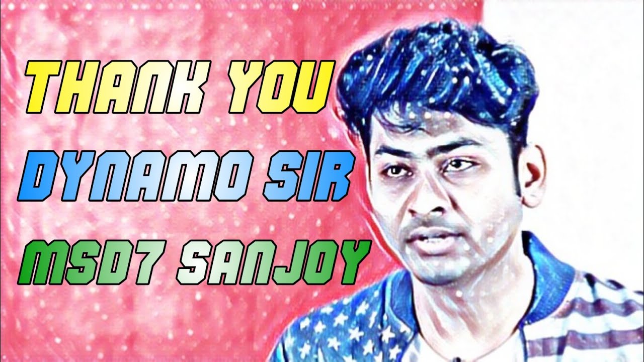 THANK YOU DYNAMO SIR. - YouTube