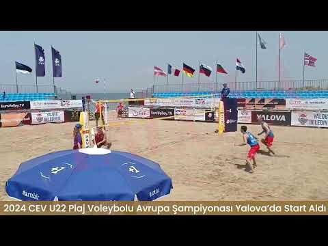 2024 CEV U22 Plaj Voleybolu Avrupa Şampiyonası Yalova’da Start Aldı