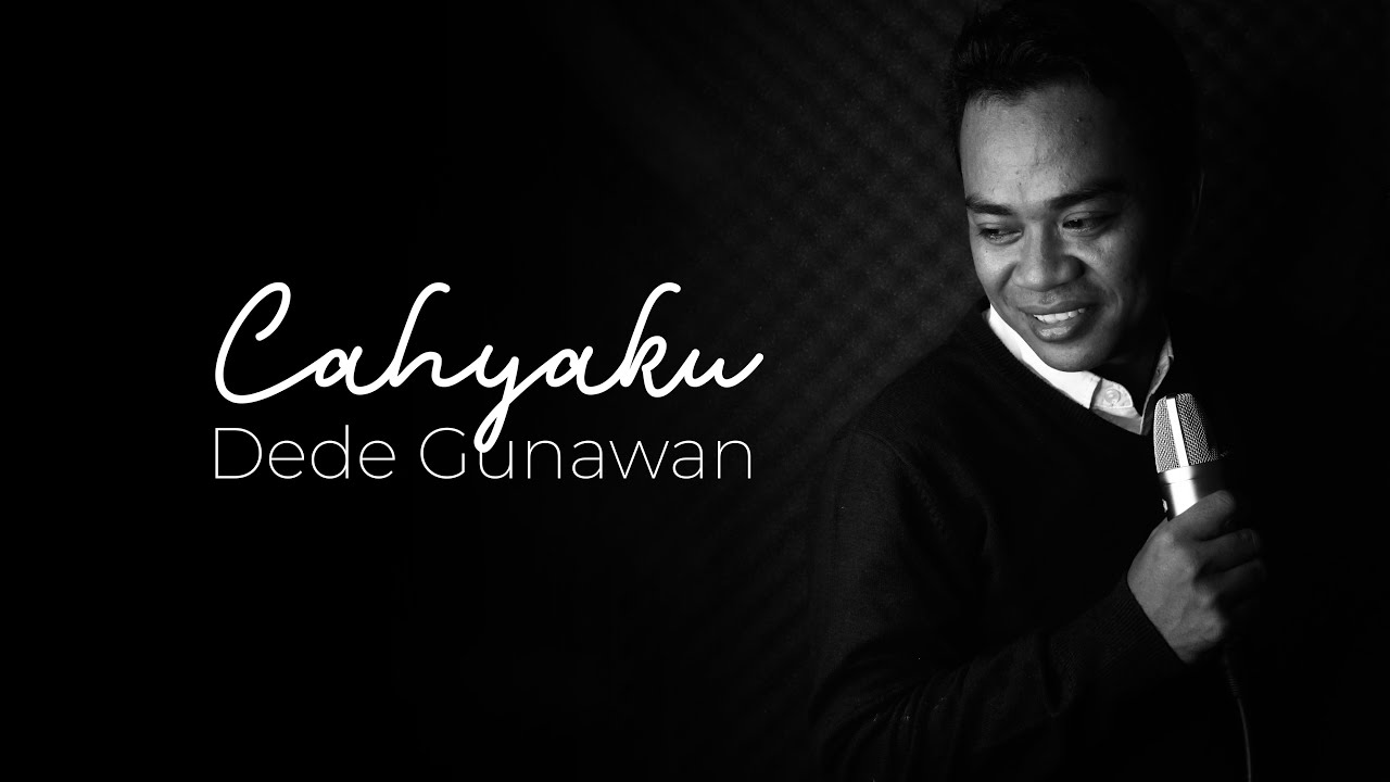 Dede Gunawan - Cahyaku (official lyric MV) - YouTube