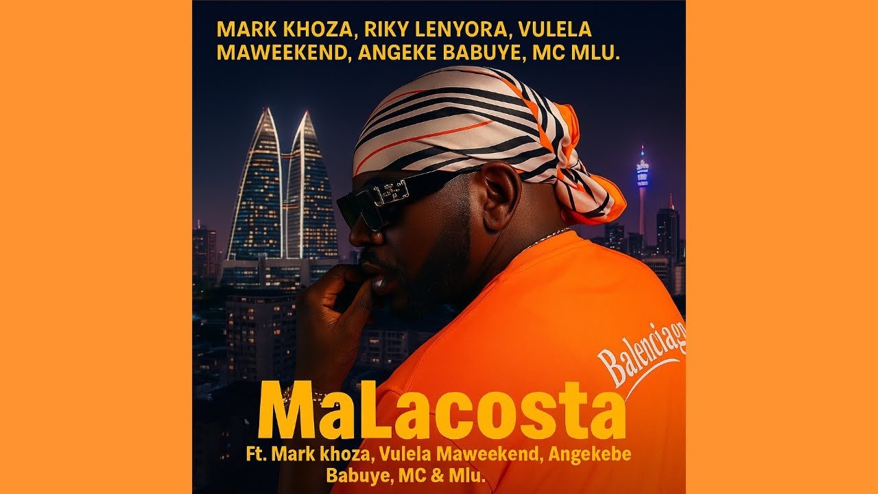 Mark Khoza, Riky Lenyora, Vulela MaWeekend, AngekeBabuye MC & Mluusicain - MaLacosta - YouTube