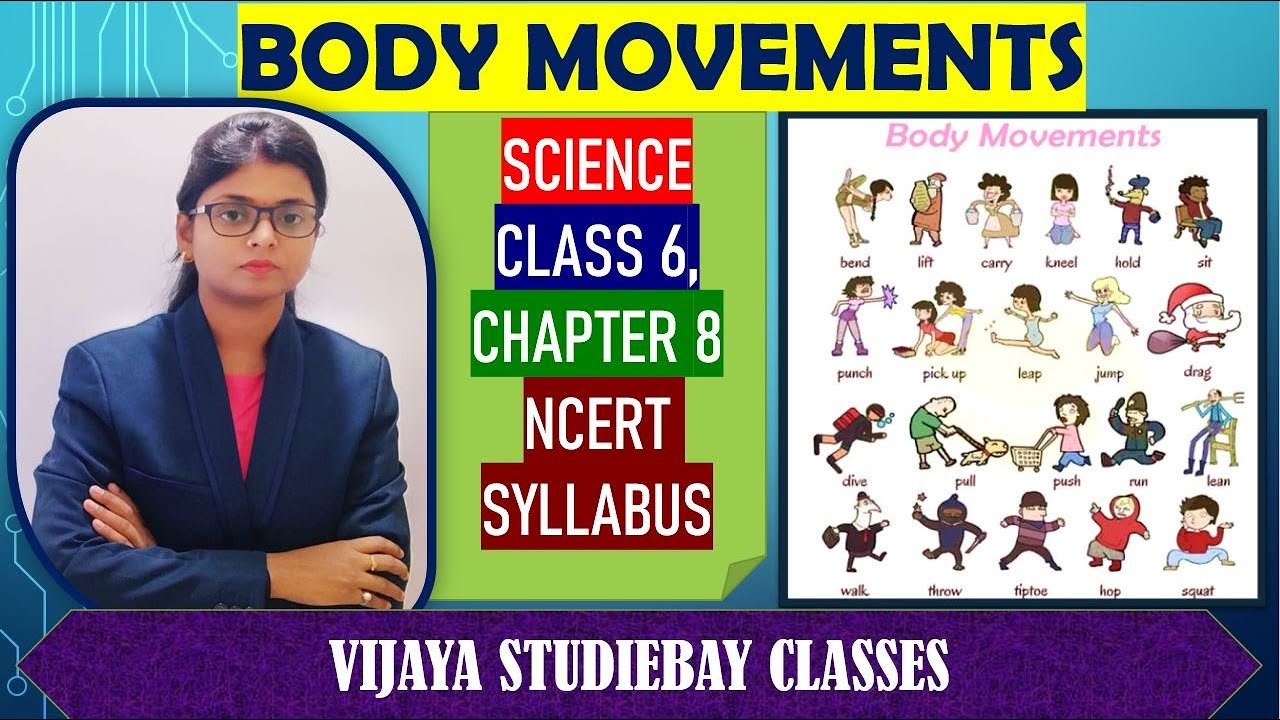 BODY MOVEMENTS | SCIENCE |CLASS 6 | EXPLANATION OF FULL CHAPTER WITH ...