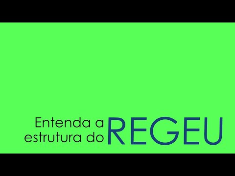 REGEU 1 - ENTENDA A ESTRUTURA DO REGEU