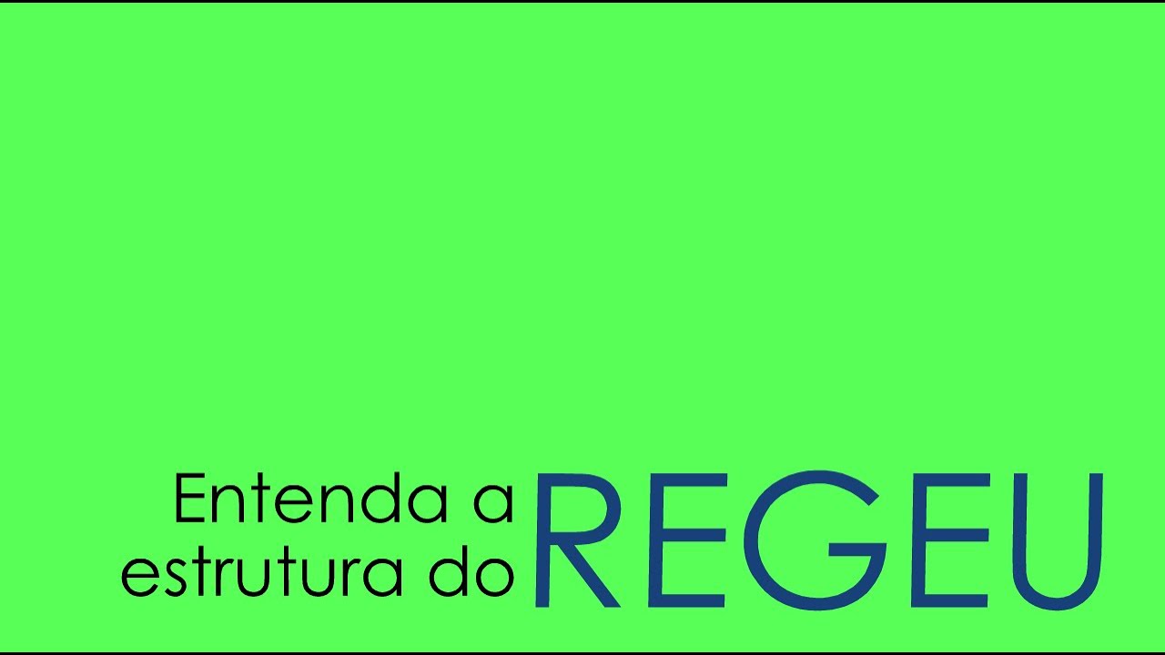 REGEU 1 - ENTENDA A ESTRUTURA DO REGEU - YouTube