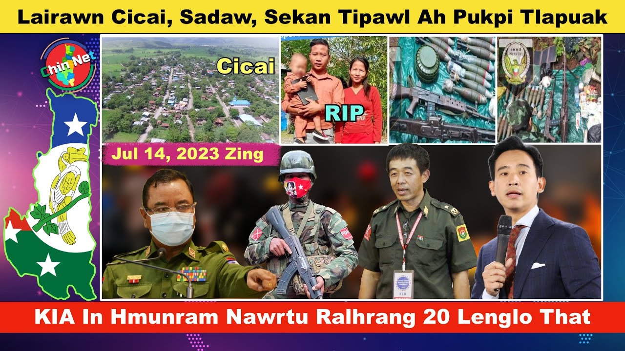 Jul 14 Zing: Lairawn Cicai, Sekan le Sadaw Pawlah Pukpi Tlapuak, Cicai ...