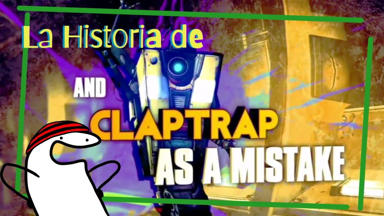 Quien es CLAPTRAP ?(El Ninja Ascesino Interplanetario 🤡Lore - Historia ...