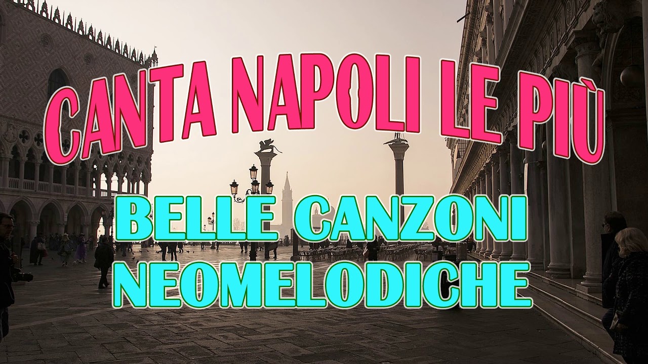 Canta Napoli Le più belle Canzoni Neomelodiche 2021-Neapolitan songs ...
