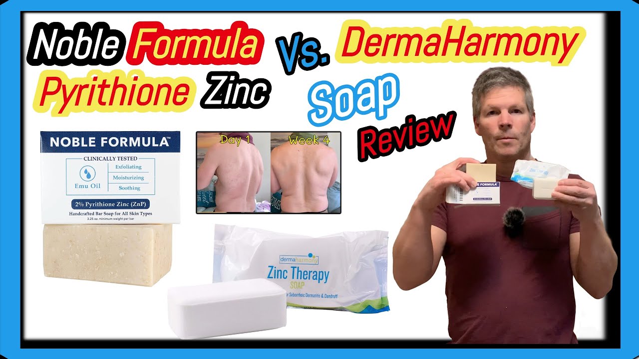DermaHarmony vs. Noble Formula 2% Pyrithione Zinc Bar Soaps Review: Which Zinc Soap Is Better ...