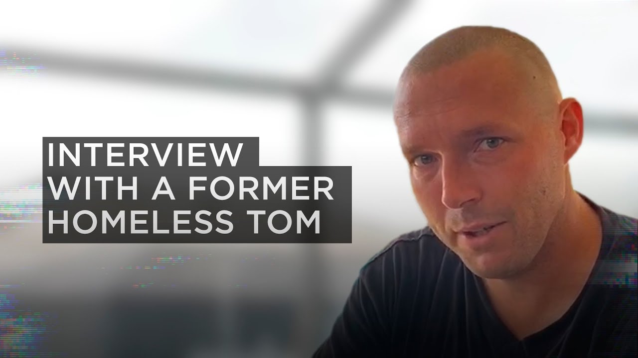 Interview with a former homeless Tom - YouTube